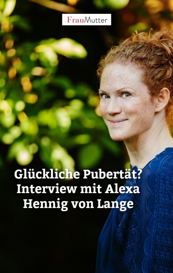 Glückliche Pubertät? Interview mit Alexa Hennig von Lange
