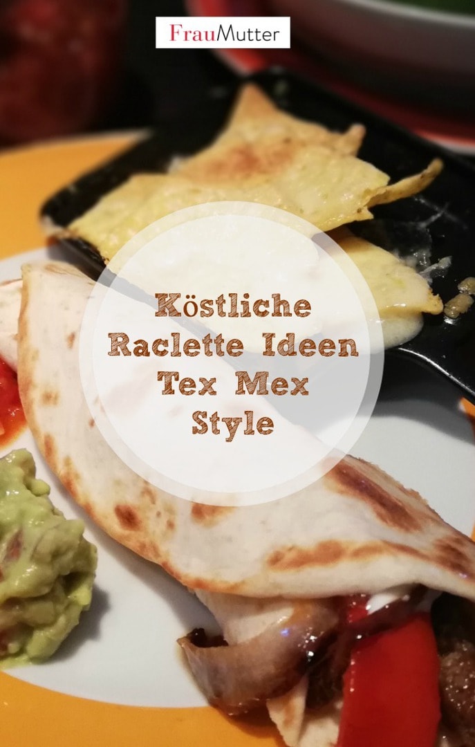 Raclette Ideen für drei mexikanische Varianten